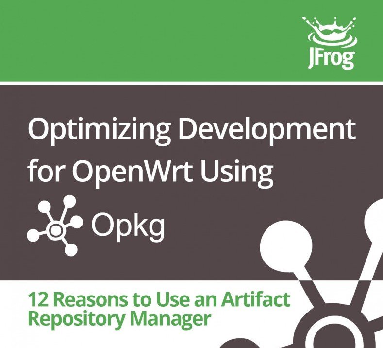 Optimize Development for OpenWrt Using Opkg - JFrog