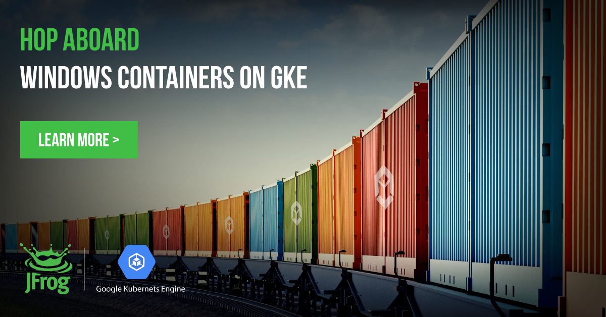 Deliver Windows Containers to GKE | JFrog Artifactory