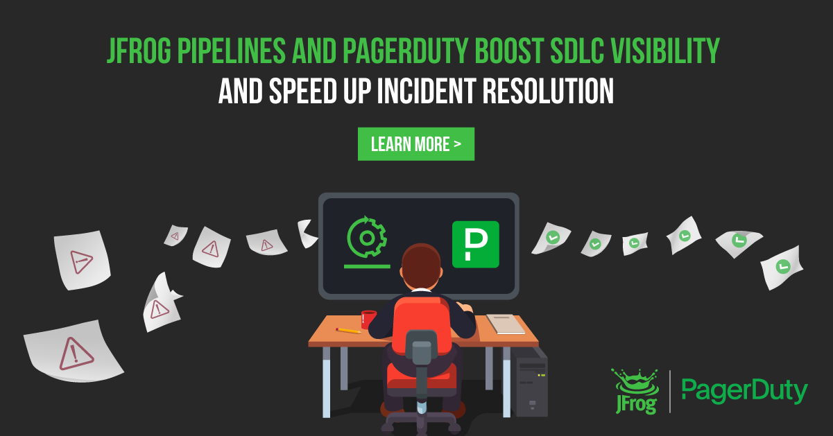 Boost SDLC Visibility And Incident Resolution with JFrog & PagerDuty