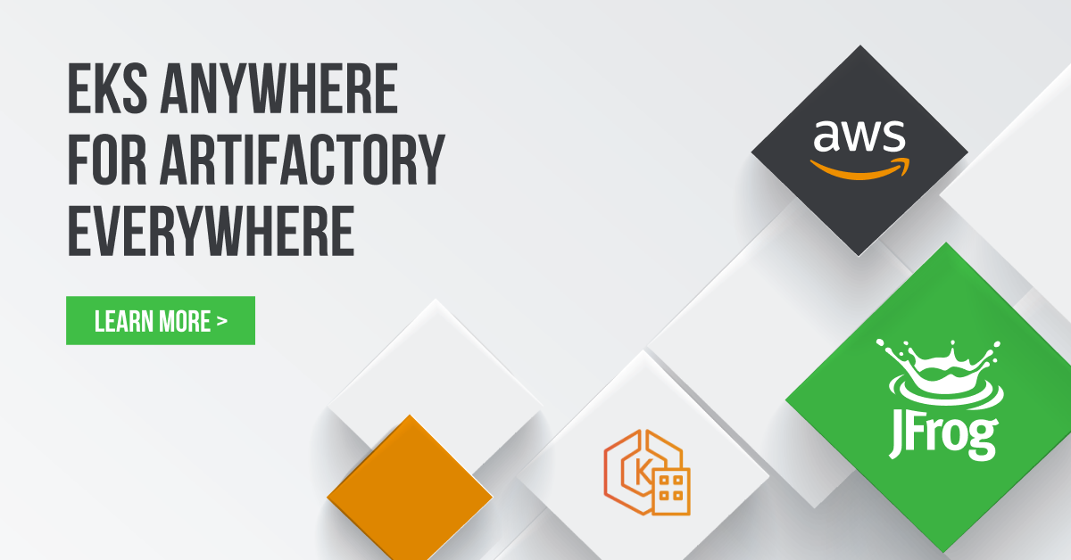 With AWS EKS Anywhere DevOps with Artifactory Can Be Everywhere | JFrog